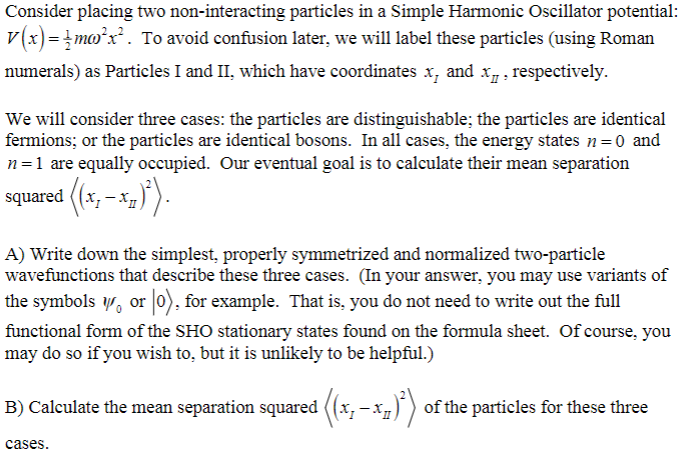 Solved Consider placing two non-interacting particles in a | Chegg.com