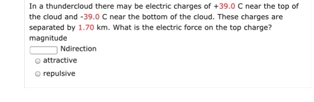 Solved In a thundercloud there may be electric charges of | Chegg.com