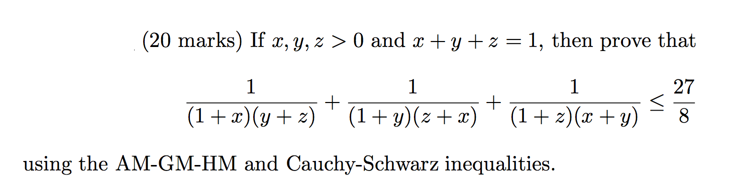 Solved (20 marks) If x,y,z > 0 and x+y+z=1, then prove that | Chegg.com