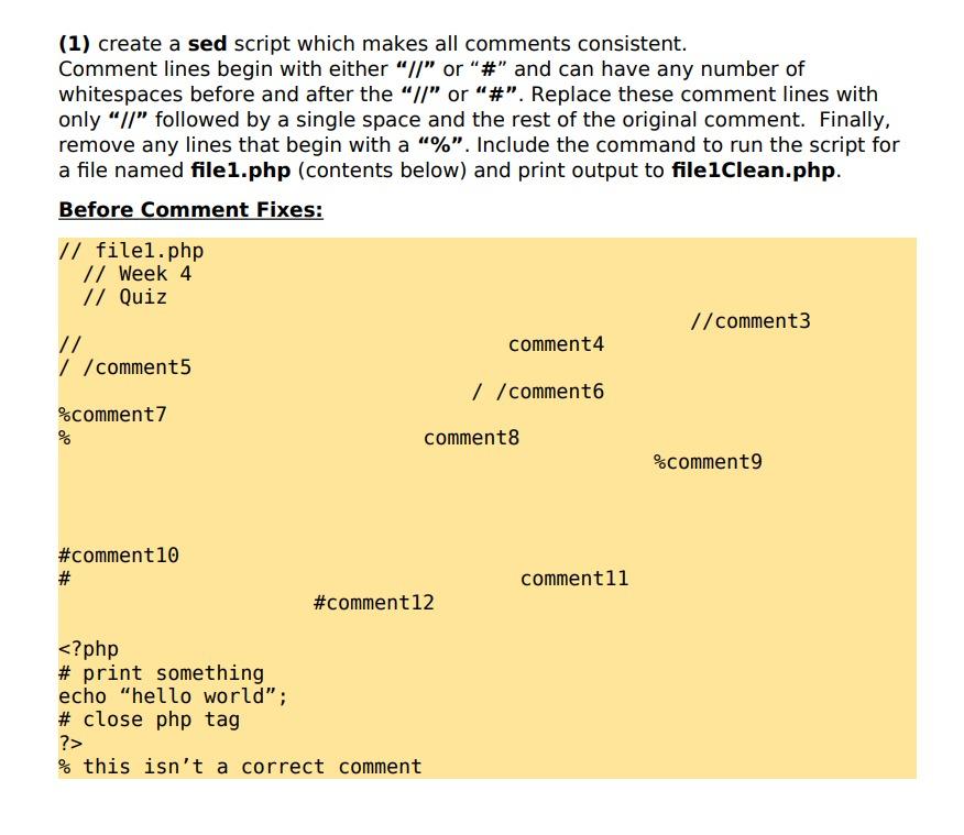 Solved (1) create a sed script which makes all comments | Chegg.com Solved (1) create a sed script which makes all comments | Chegg.com