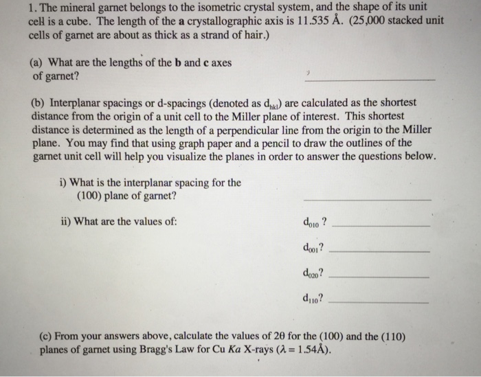 Solved 1. The mineral garnet belongs to the isometric | Chegg.com