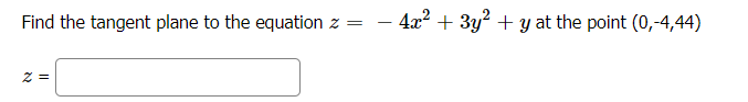 Solved Find The Tangent Plane To The Equation Z 4x2 3y2