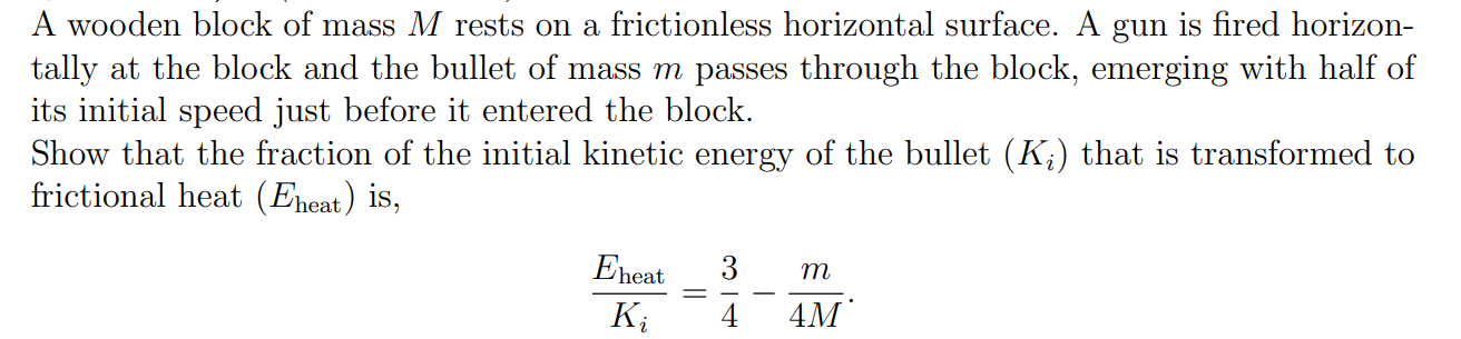Solved A wooden block of mass M rests on a frictionless | Chegg.com