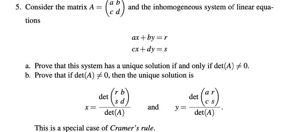 Solved Consider the matrix A=(acbd) and the inhomogeneous | Chegg.com