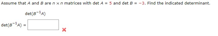 Solved Assume that A and B are nxn matrices with det A = 5 | Chegg.com