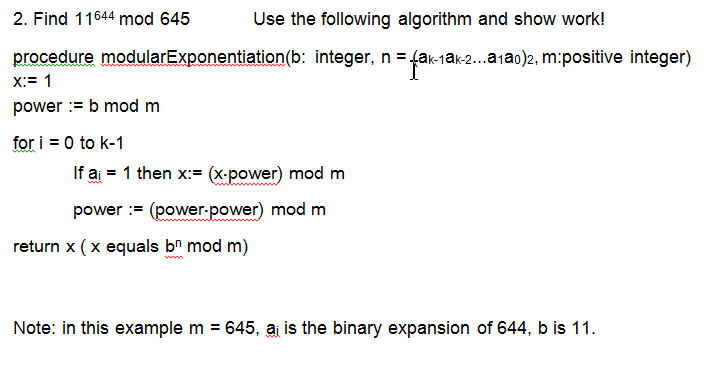 Solved 2. Find 11644 mod 645 Use the following algorithm and | Chegg.com