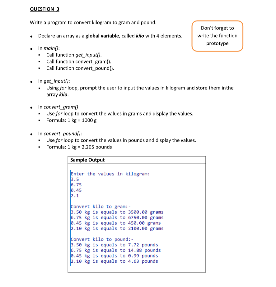 Solved QUESTION 3 Write a program to convert kilogram to | Chegg.com