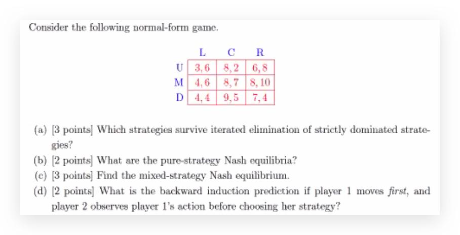 Solved Consider the following normal-form game. L с R U 3,6 | Chegg.com