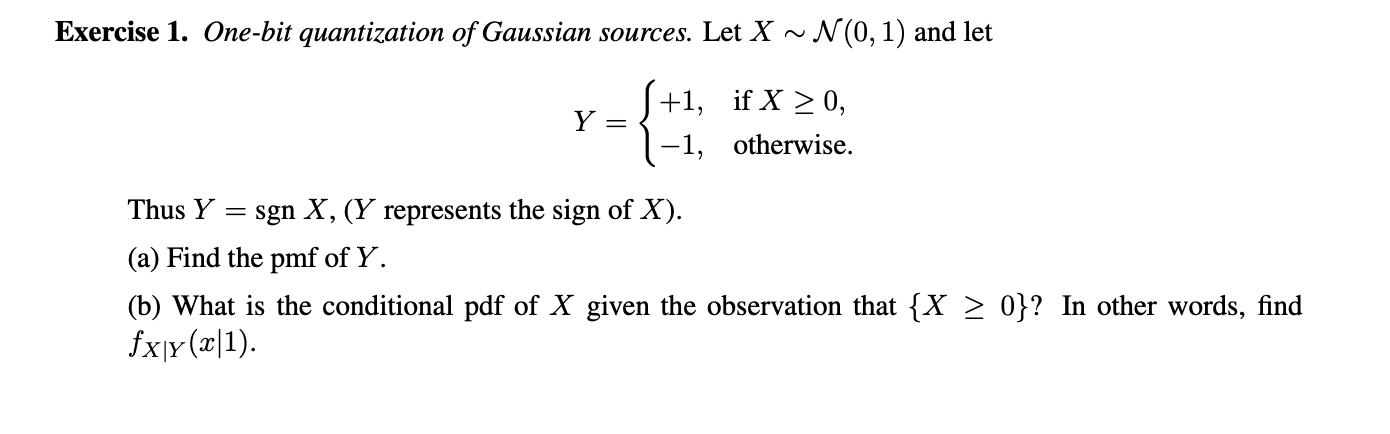 Solved Exercise 1. One-bit quantization of Gaussian sources. | Chegg.com