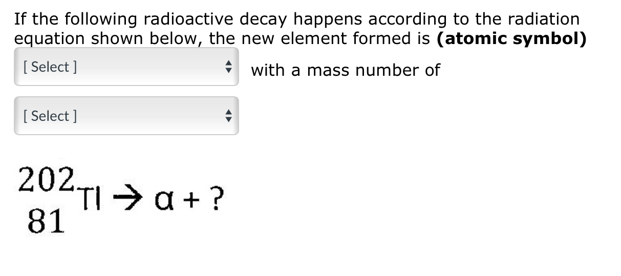 Solved If the following radioactive decay happens according | Chegg.com