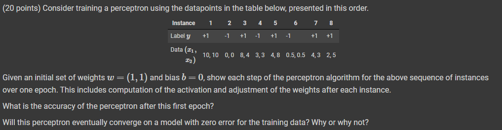 (20 points) Consider training a perceptron using the | Chegg.com