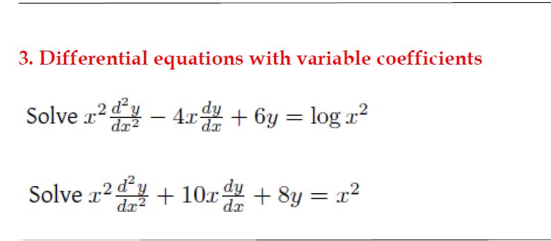 Solved 3. Differential equations with variable coefficients | Chegg.com