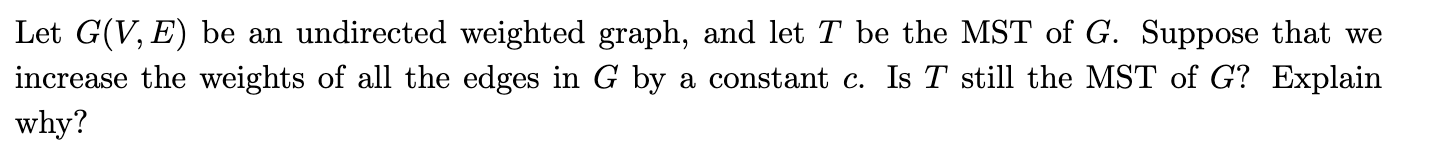 Solved Let G(V,E) be an undirected weighted graph, and let T | Chegg.com