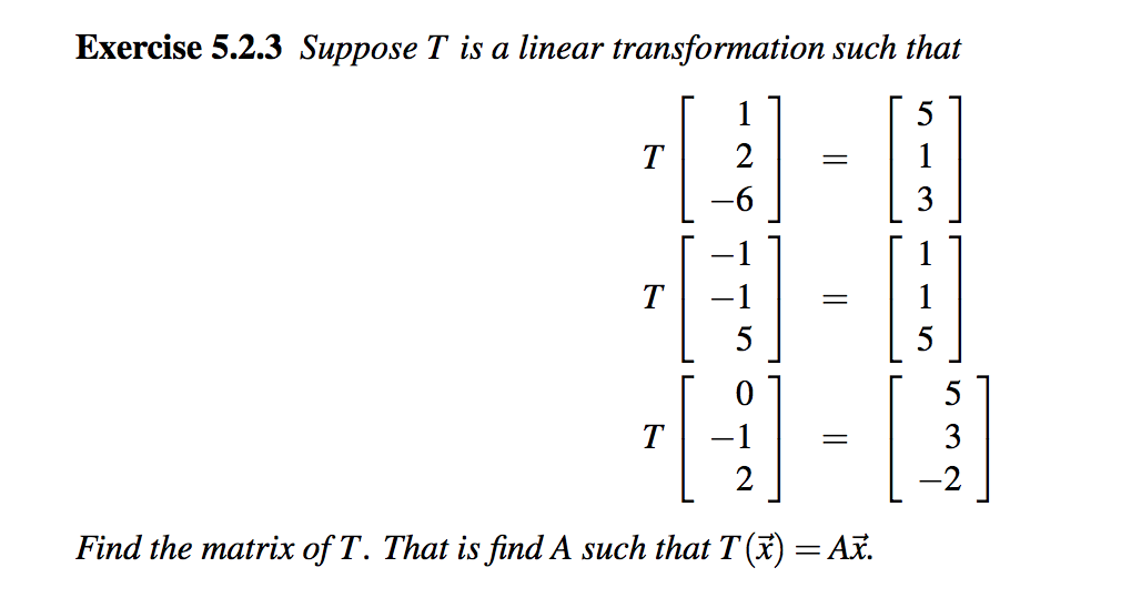 Solved Exercise 5.2.3 Suppose T is a linear transformation | Chegg.com