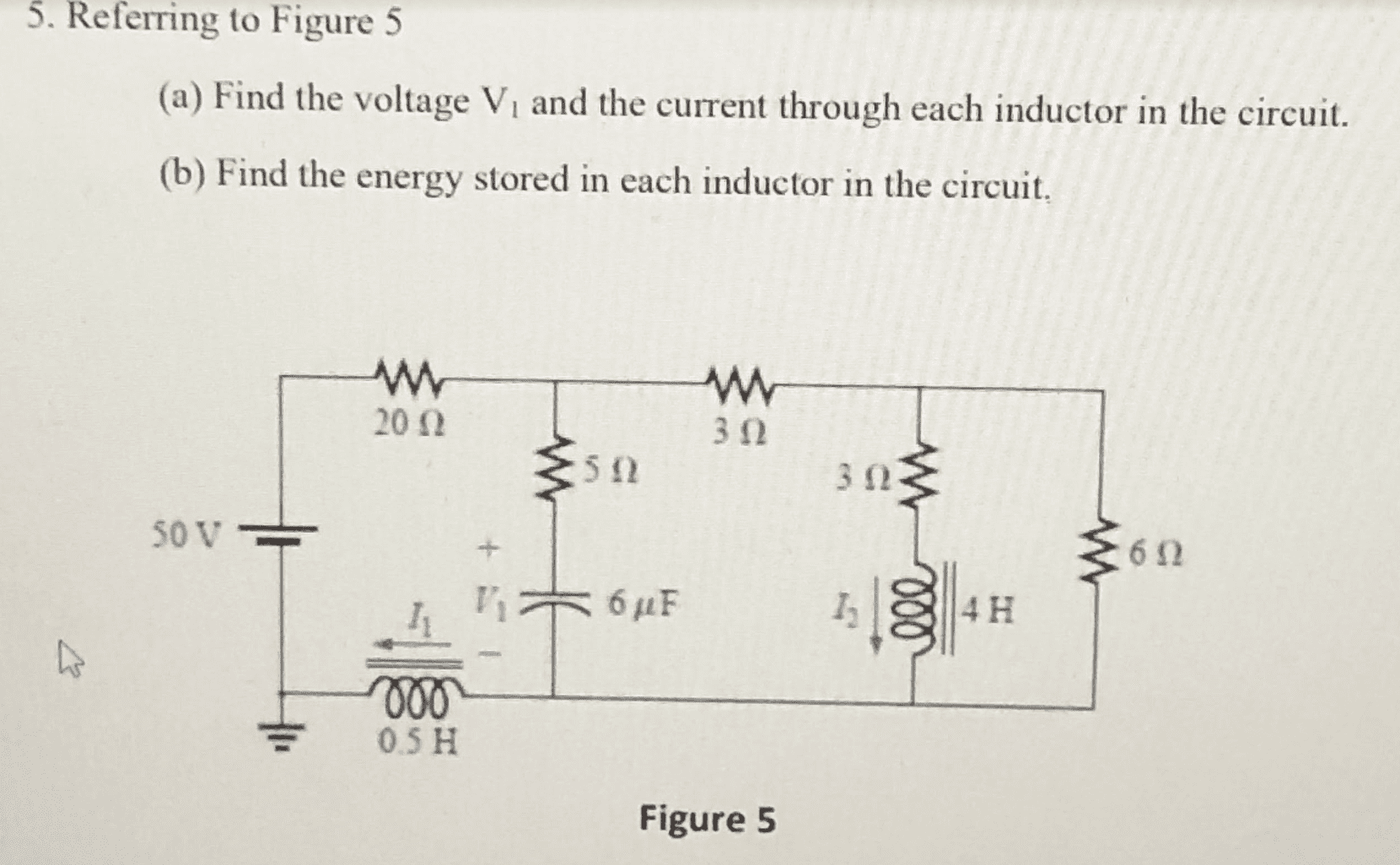 Solved Referring to Figure 5 (a) Find the voltage V1 and the | Chegg.com