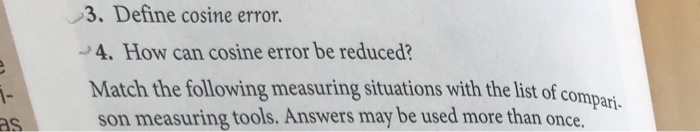 Solved 3. Define cosine error. -4. How can cosine error be | Chegg.com