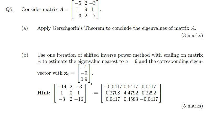 Solved Q5. Consider matrix A= -5 2-3 1 91 -3 2-7 (a) Apply | Chegg.com