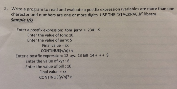 2. Write a program to read and evaluate a postfix | Chegg.com