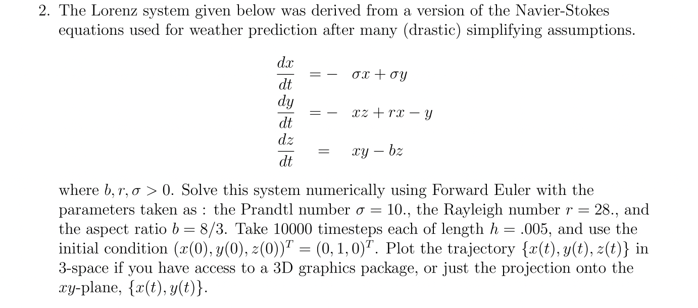 Solved 2. The Lorenz system given below was derived from a | Chegg.com