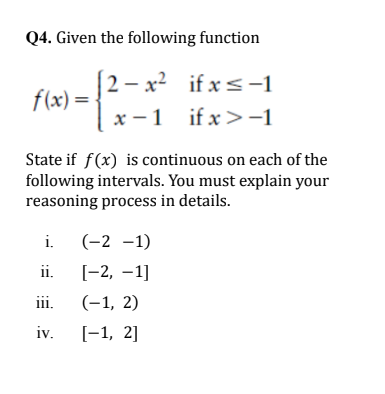 Solved Q4. Given the following function f(x)={2−x2x−1 if | Chegg.com