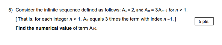 Solved 5) Consider the infinite sequence defined as follows: | Chegg.com