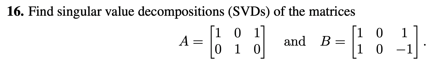 Solved 6 Find Singular Value Decompositions Svds Of The 