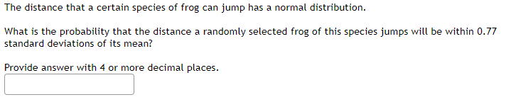 Solved The distance that a certain species of frog can jump | Chegg.com