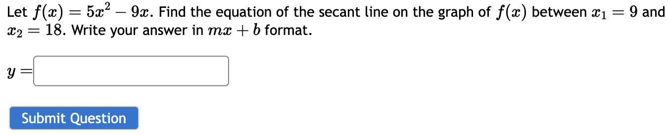 Solved Let f(x)=5x2-9x. ﻿Find the equation of the secant | Chegg.com