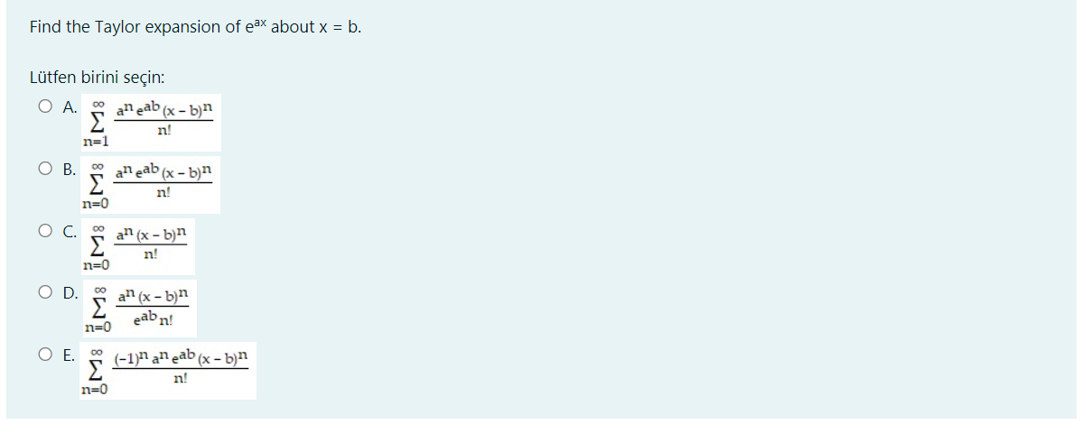 Solved Find the Taylor expansion of eax about x = b. Lütfen | Chegg.com