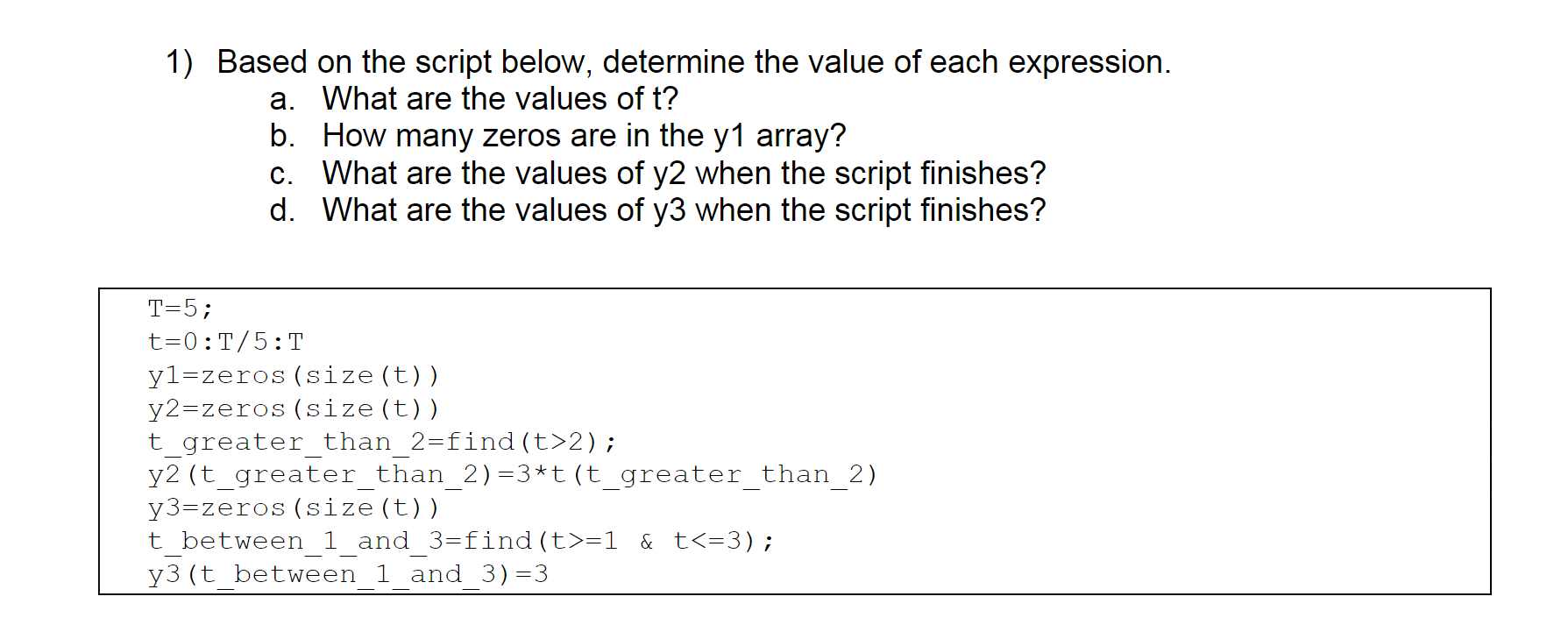 Solved 1 1) Based on the script below, determine the value | Chegg.com