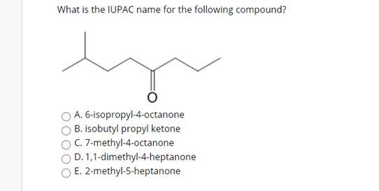 Solved What is the IUPAC name for the following compound? A. | Chegg.com