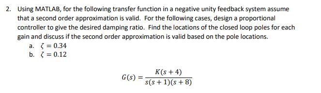 Solved 2. Using MATLAB, for the following transfer function | Chegg.com