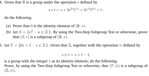 Solved 4. Given that R is a group under the operation * | Chegg.com