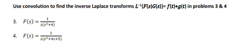 Solved Use convolution to find the inverse Laplace | Chegg.com