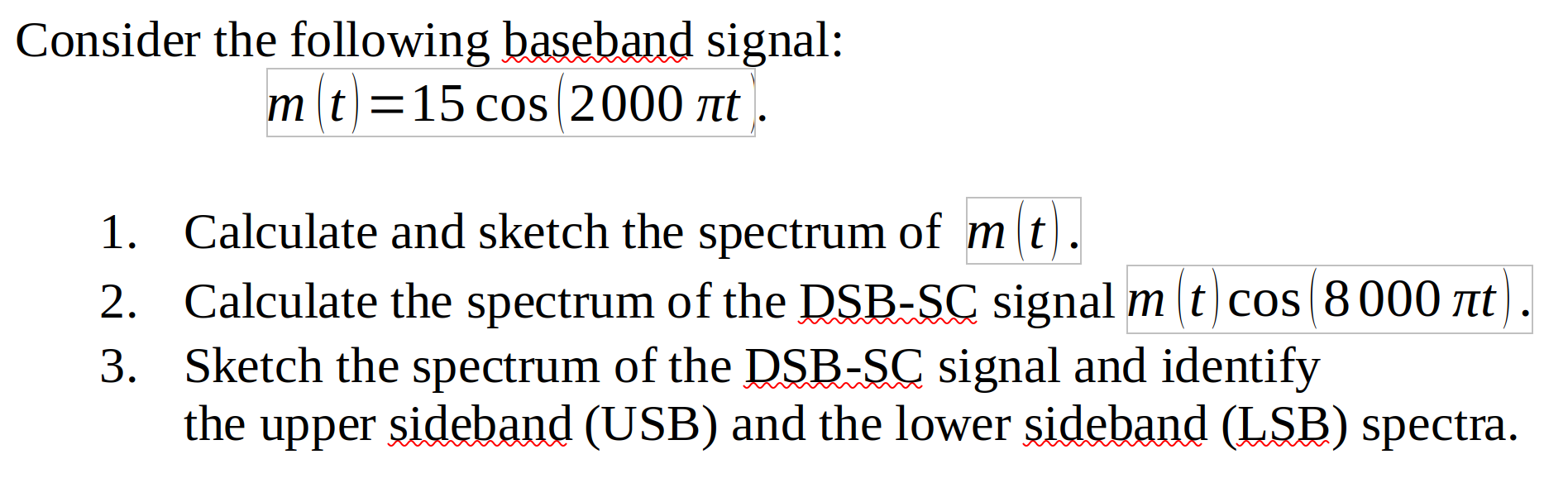 Solved Consider the following baseband signal: m(t) =15 cos | Chegg.com