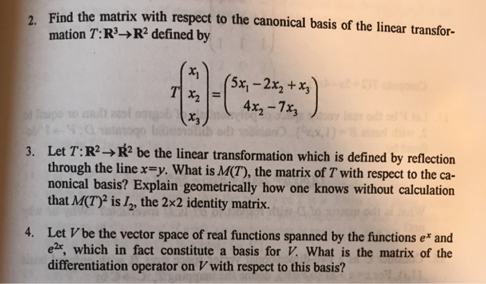 Solved Find the matrix with respect to the canonical basis | Chegg.com