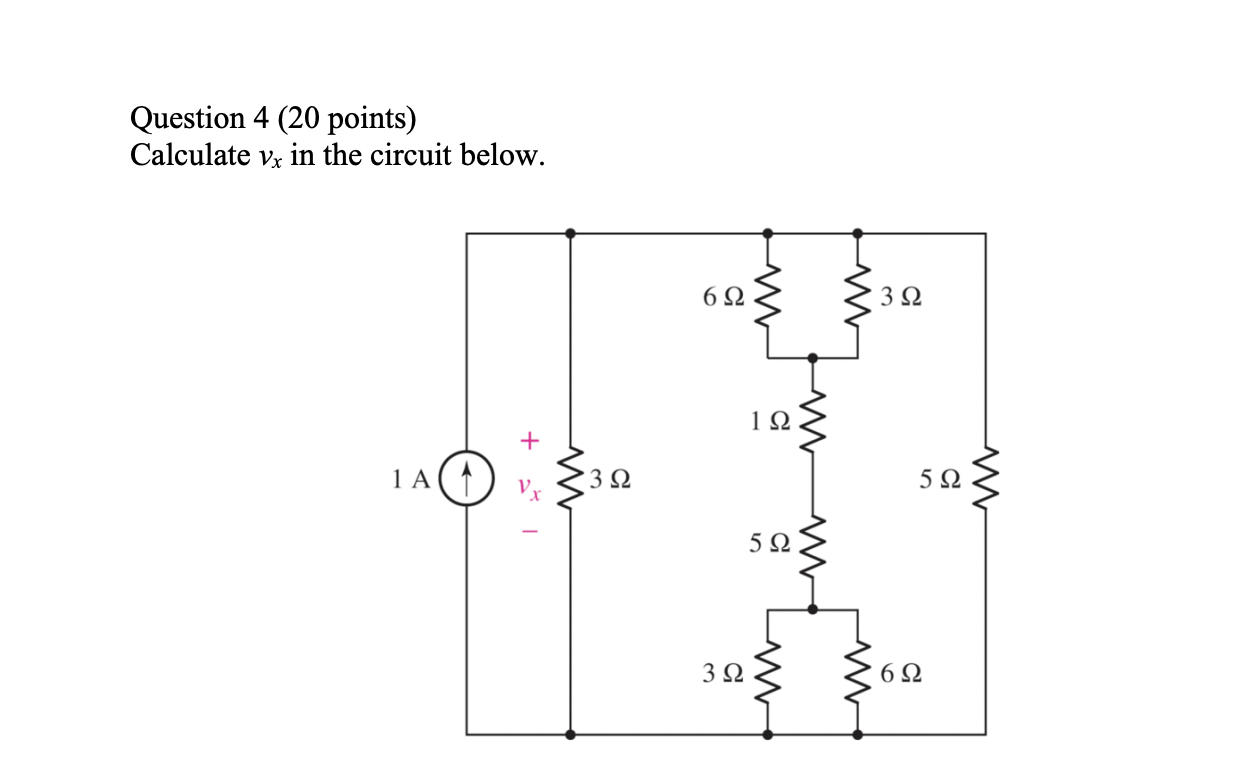 Solved Question 4 ( 20 points) Calculate vx in the circuit | Chegg.com