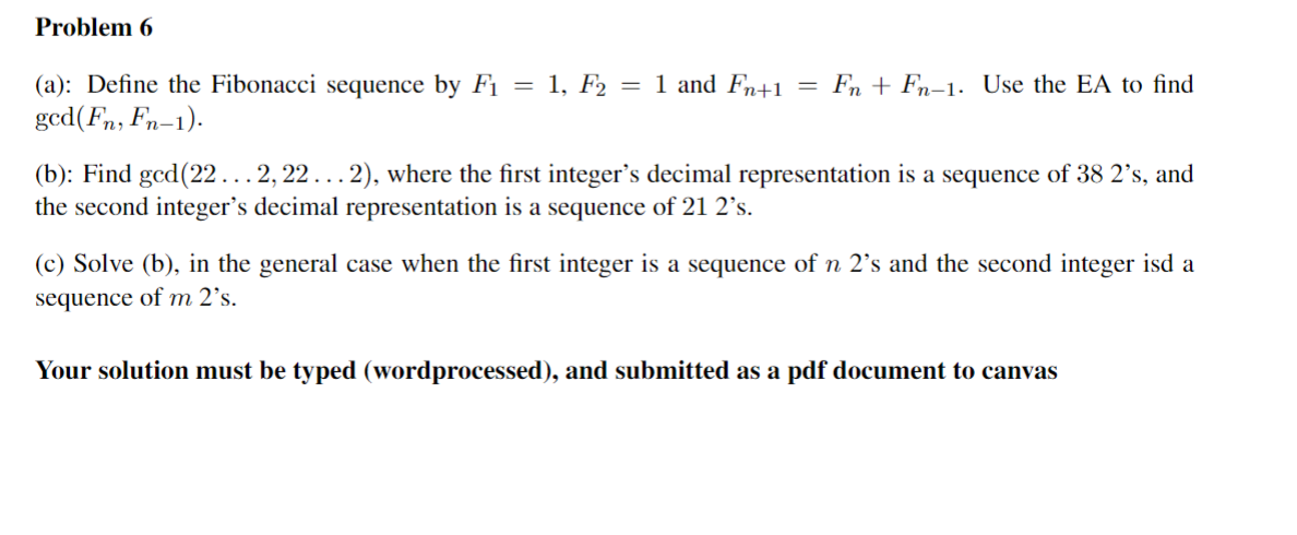 Solved (a): Define the Fibonacci sequence by F1=1,F2=1 and | Chegg.com