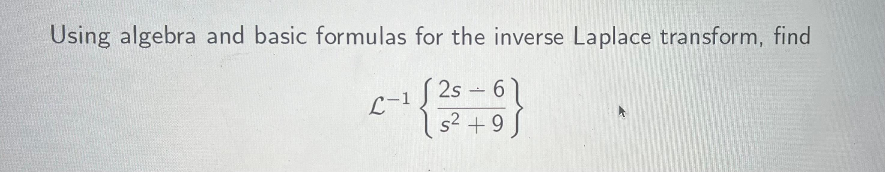 Solved Using algebra and basic formulas for the inverse | Chegg.com