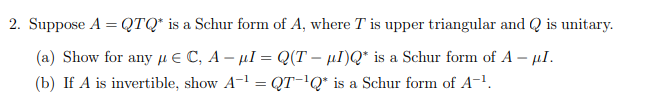 Solved 2. Suppose A=QTQ* is a Schur form of A, where T is | Chegg.com