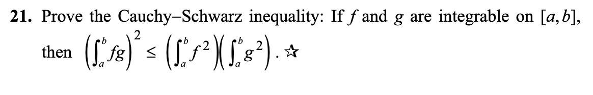 Solved 21. Prove the Cauchy-Schwarz inequality: If f and g | Chegg.com