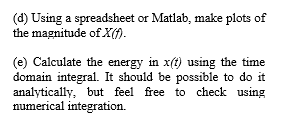 Solved Consider the function x(t)={6e−7∣t∣0∣t∣
