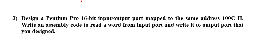 Solved 3) Design a Pentium Pro 16-bit input/output port | Chegg.com