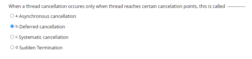 Solved When a thread cancellation occures only when thread | Chegg.com