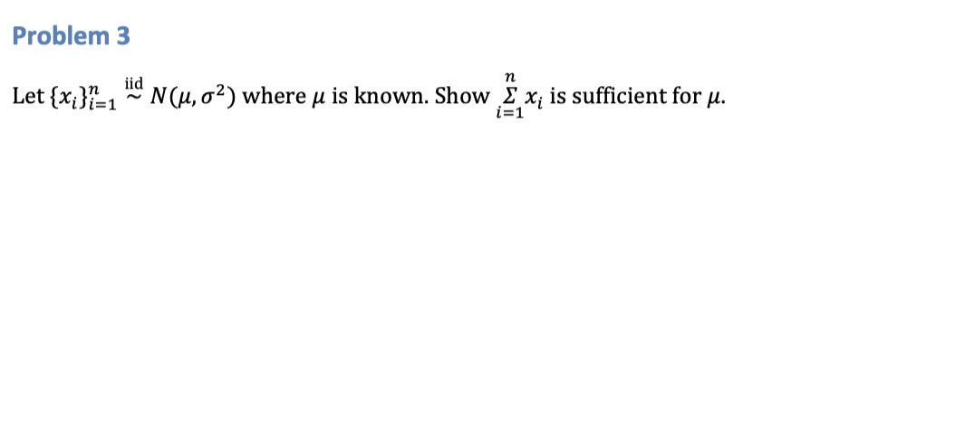 Solved Let {xi}i=1n∼ iid N(μ,σ2) where μ is known. Show | Chegg.com