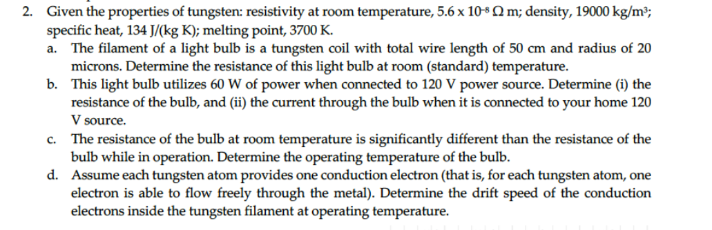 Solved 2. Given the properties of tungsten: resistivity at | Chegg.com