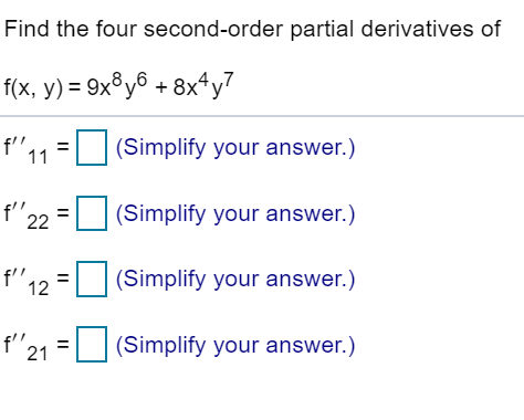 Solved Find the four second-order partial derivatives of | Chegg.com