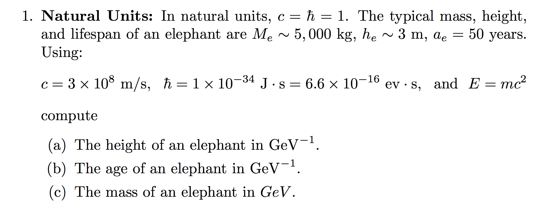 Solved 1. Natural Units: In natural units, c= ħ = 1. The | Chegg.com