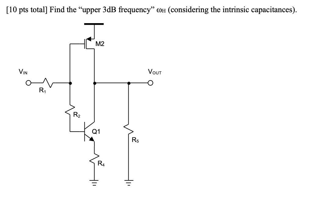 Solved [10 pts total] Find the “upper 3dB frequency” @h | Chegg.com