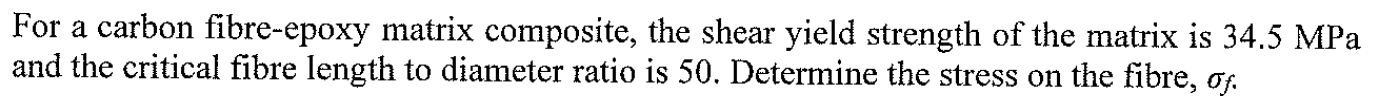 Solved (i) Calculate the fibre-matrix load ratio. (ii) | Chegg.com